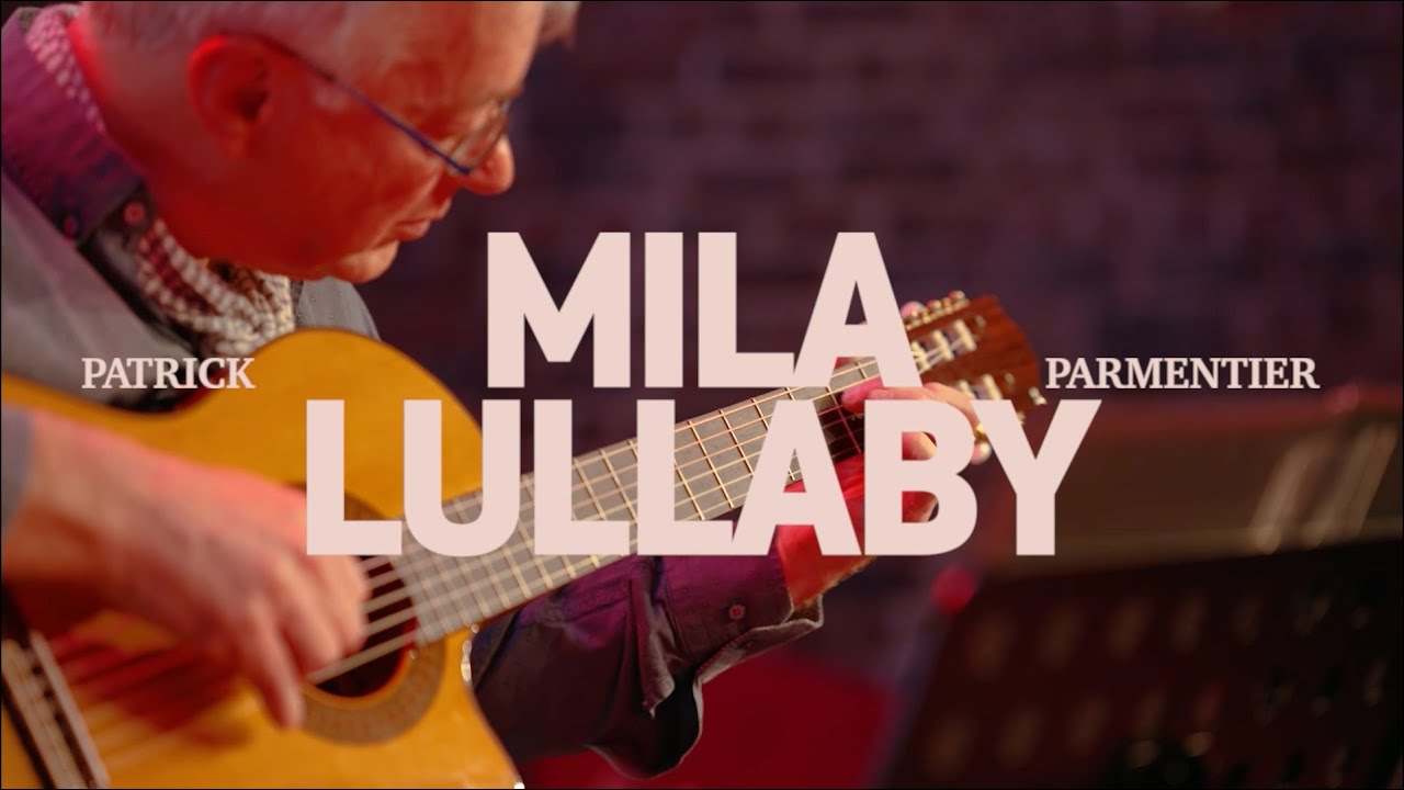 Mila Lullaby - Patrick Parmentier Live - YouTube