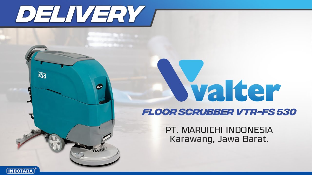DELIVERY FLOOR SCRUBBER VTR- FS 530 TO PT. MARUICHI INDONESIA, JAWA BARAT - YouTube