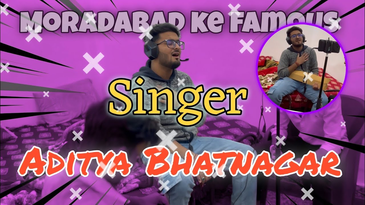 Moradabad ke famous singer ke songs 😂🤌🏻 Unka name - (Aditya Bhatnagar ...