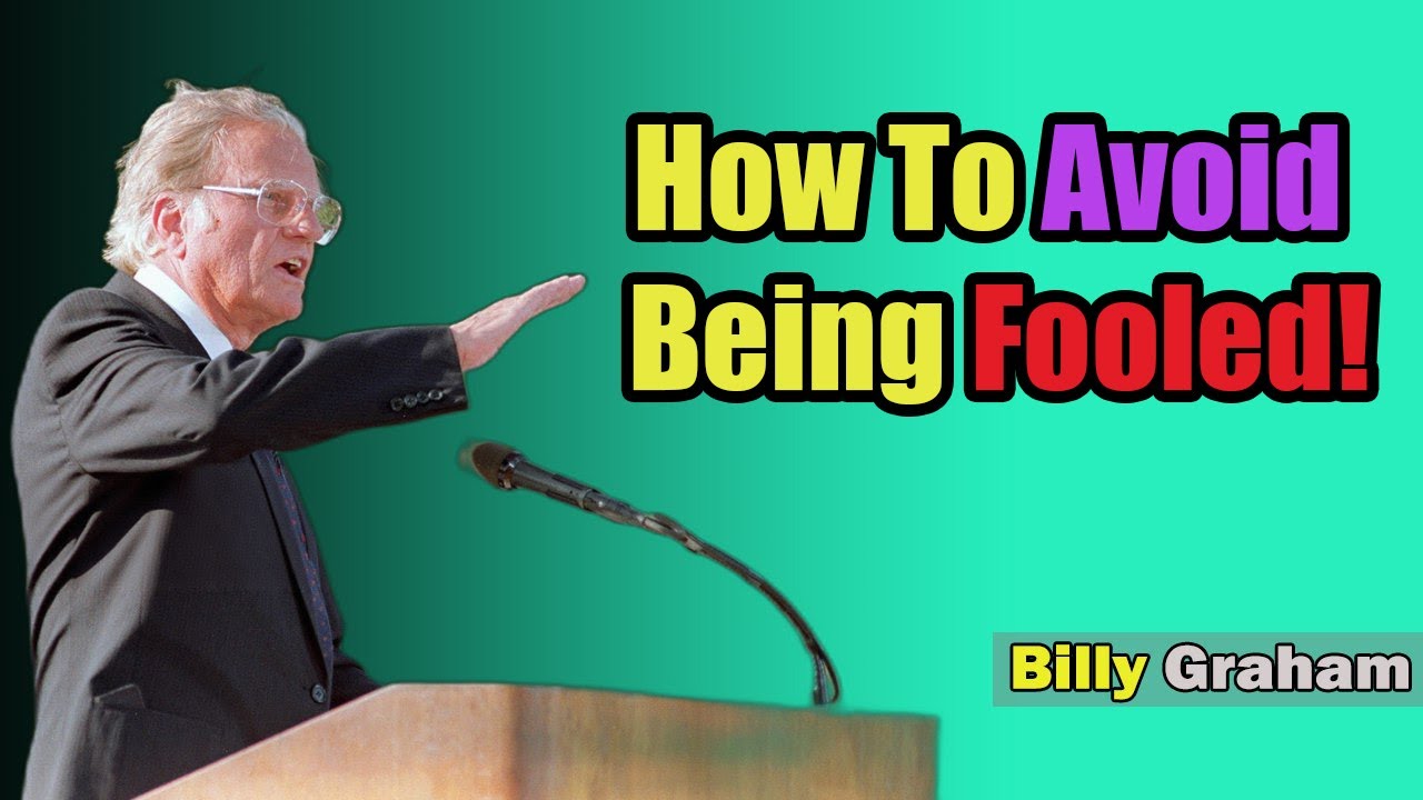 End Times Deception: How To Avoid Being Fooled! - Billy Graham Sermons ...