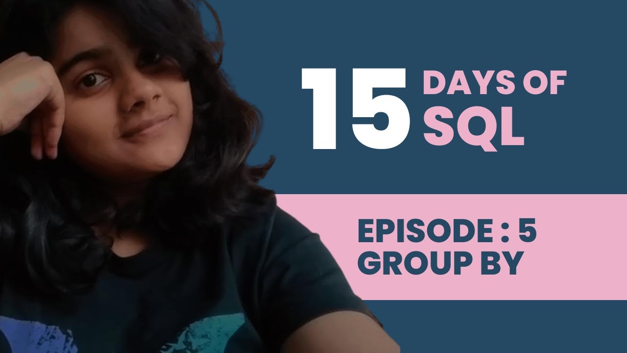 SQL Tutorial 15 Days Of SQL GROUP BY YouTube SQL Tutorial 15 Days Of SQL GROUP BY YouTube