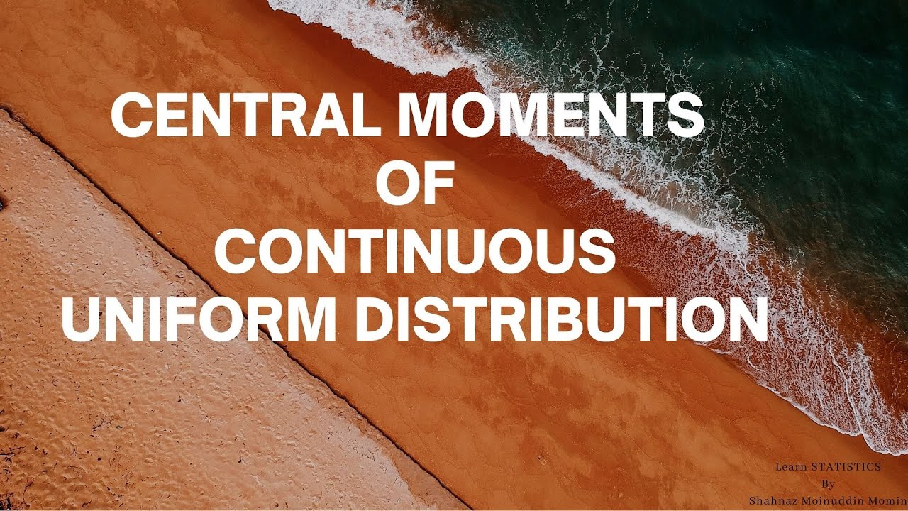 Central moment of Continuous Uniform Distribution/Statistics Central ...
