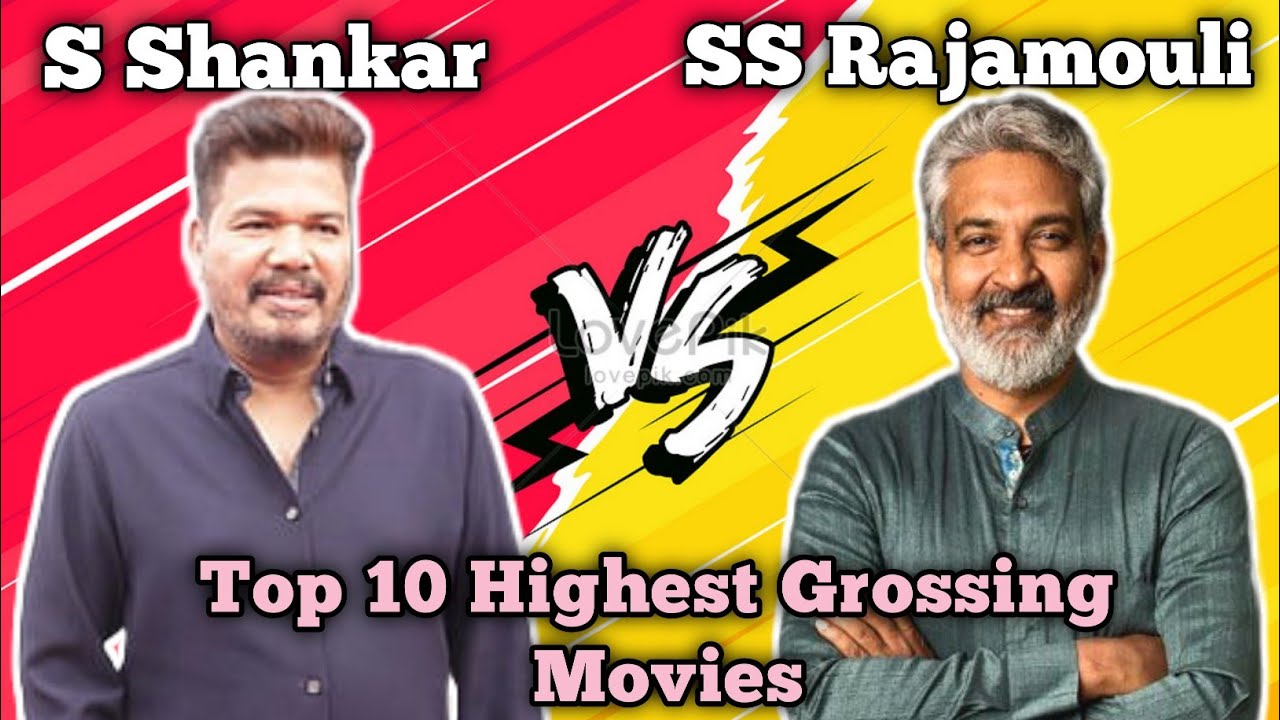 S Shankar Vs SS Rajamouli Top 10 Height Grossing Movies Comparison 🍿🎥 - YouTube