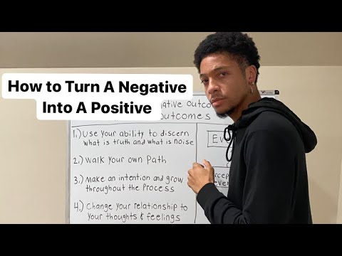 How to Turn Negative Outcomes Into Positive Outcomes (4 STEPS) - YouTube