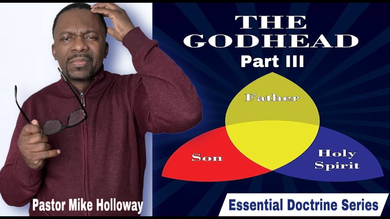 “Understanding the Godhead - Part 3” - Essential Doctrine Series - YouTube
