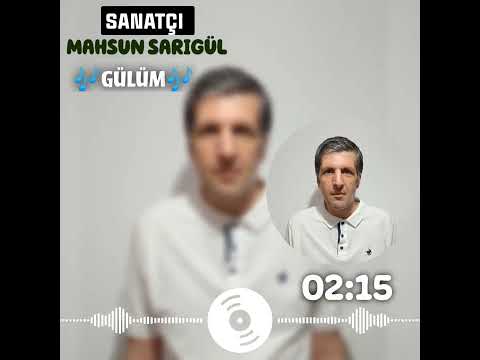MAHSUN SARIGÜL Gülüm  damar şarkılar