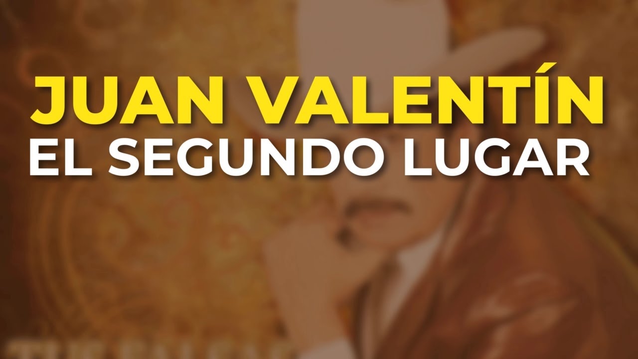 Juan Valentín - El Segundo Lugar (Audio Oficial) - YouTube