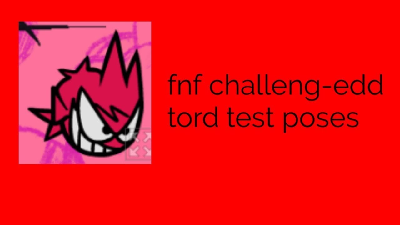 fnf challeng-edd tord test poses - YouTube