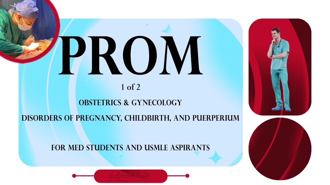Prelabor Rupture of Membranes (PROM) Part 1 of 2 | High-Yield OB-GYN ...