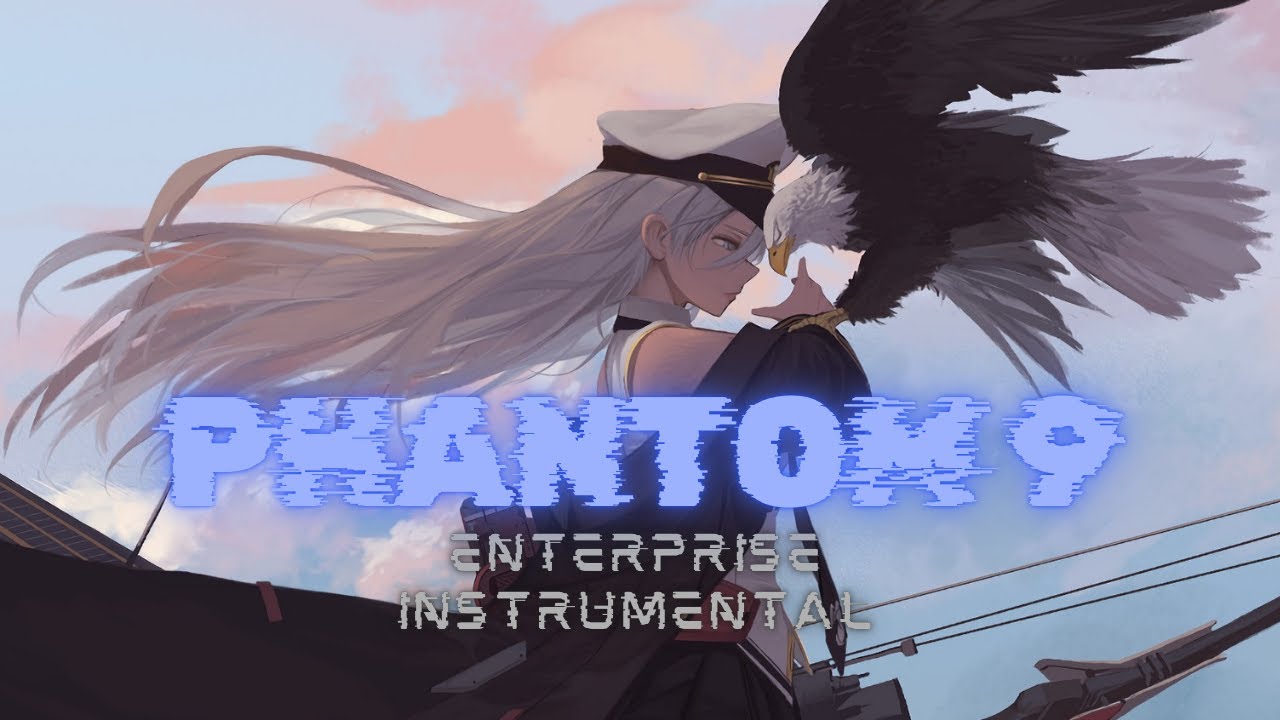 Phantom 9 - Enterprise (Instrumental) | Azur Lane - YouTube
