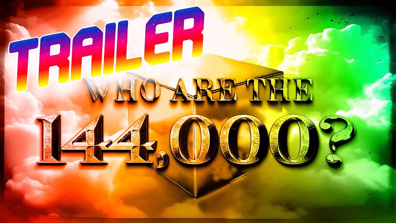 Who are the 144,000? | TRAILER - YouTube