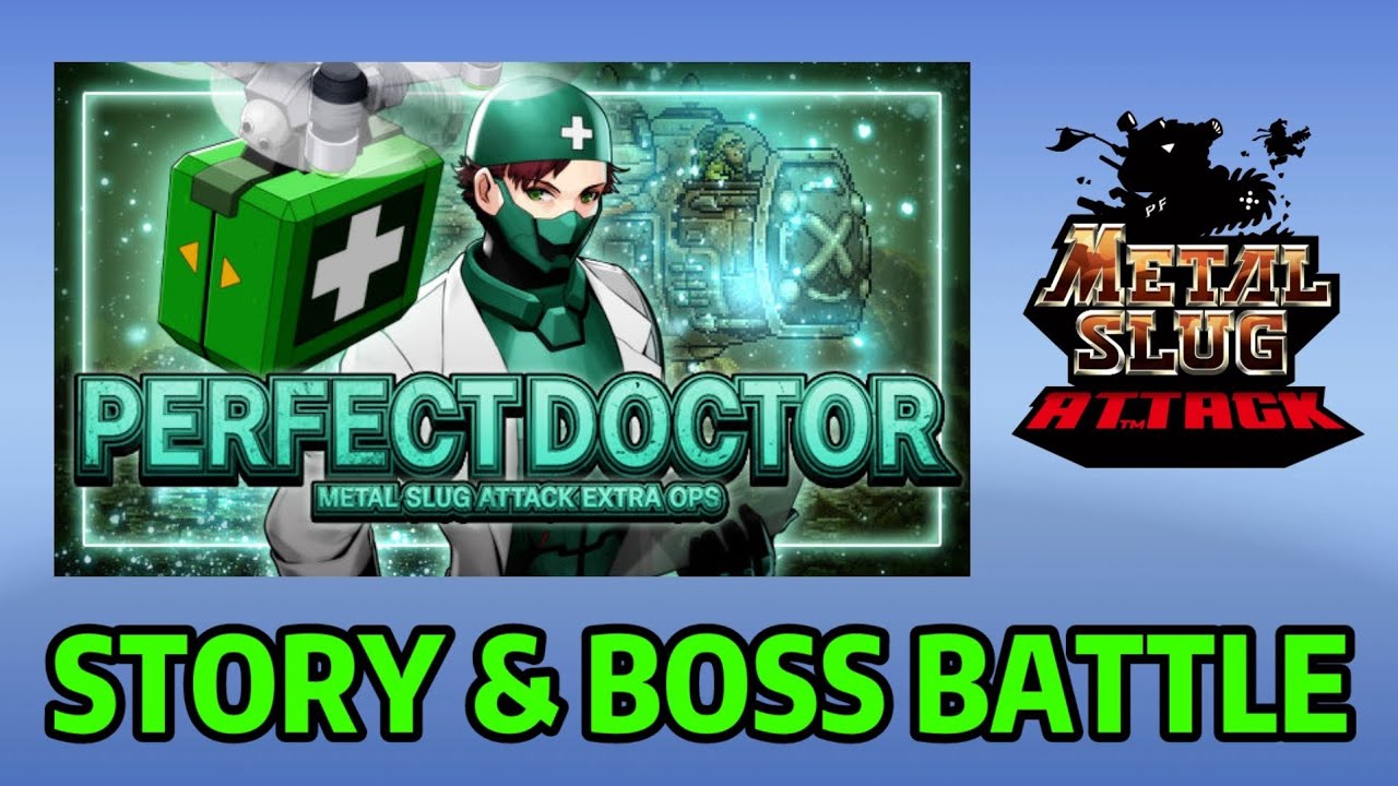 【Metal Slug Attack】PERFECT DOCTOR *STORY & BOSS BATTLE* - YouTube