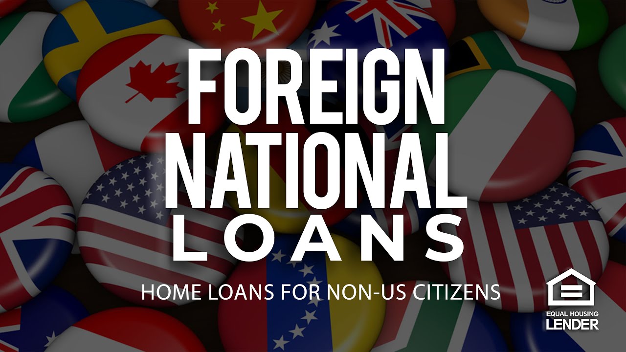 Foreign National Home Loans Florida | Home Loan Officer | Home Loan ...