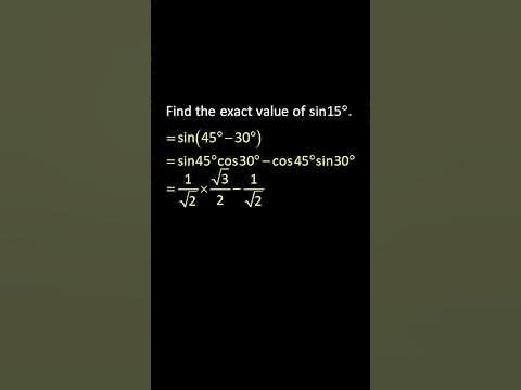 💯 Exact Value of Sin 15 Degrees using Difference of Sine Formula - YouTube