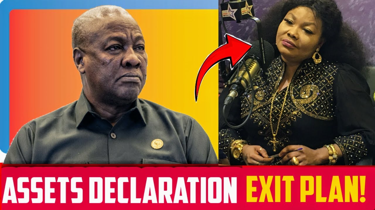 Pres. Mahama's Assets Declaration And Agradaa's Escape Plan. - YouTube