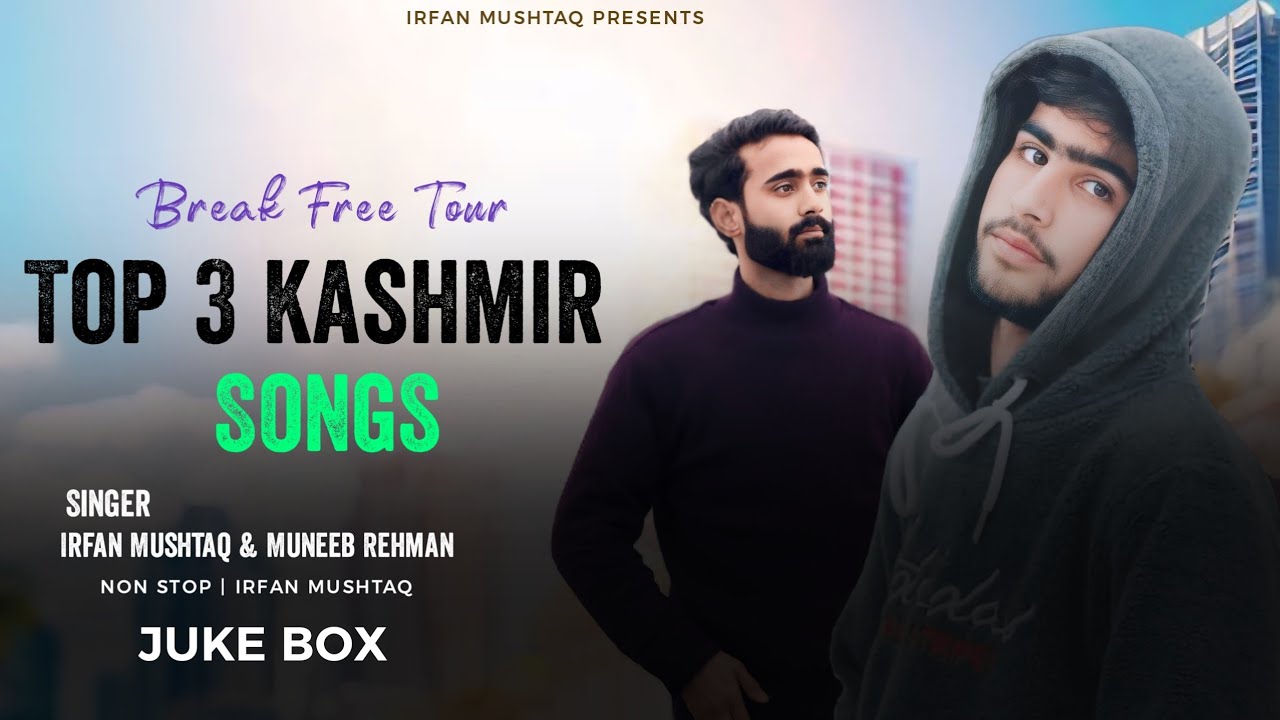 Top 3 KASHMIRI SONGS || IRFAN MUSHTAQ || MUNEEB REHMAN || ADIL DKS ...