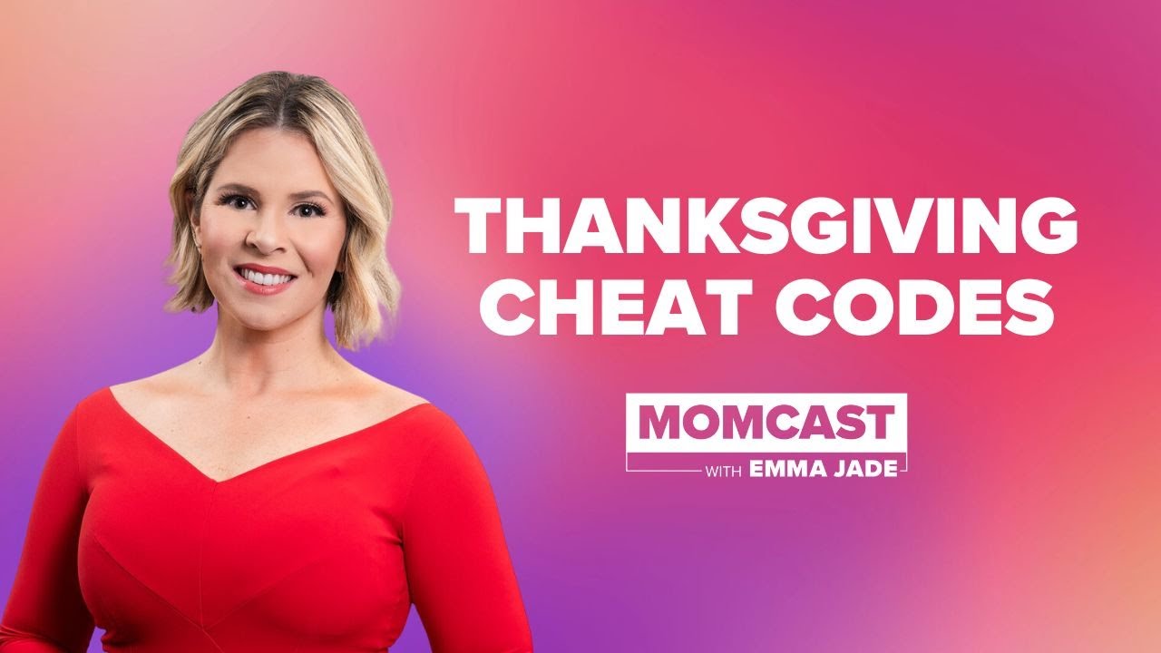 Thanksgiving cheat codes | MOMCAST with Emma Jade - YouTube