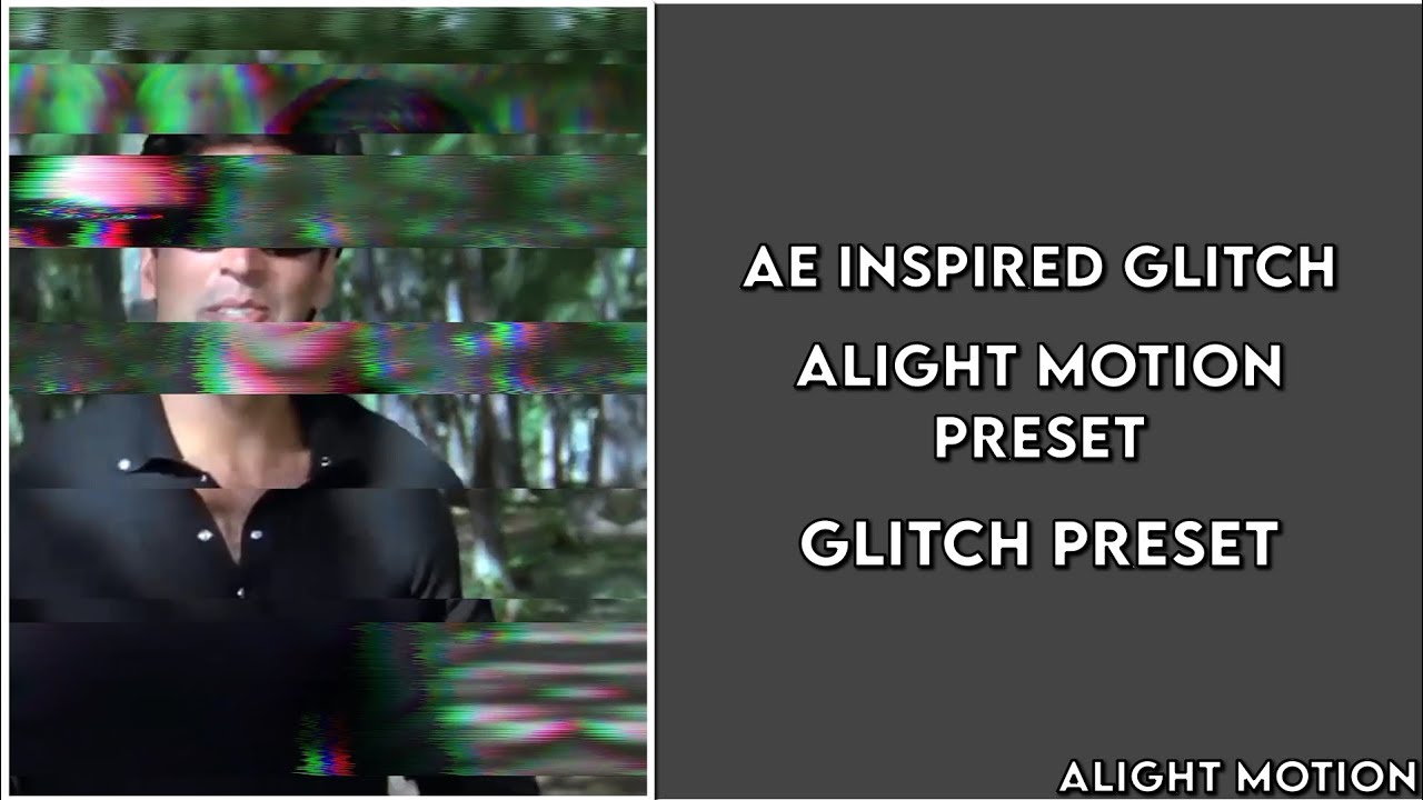 Ae Inspired Glitch Alight Motion Preset || Glitch Preset Alight Motion ...