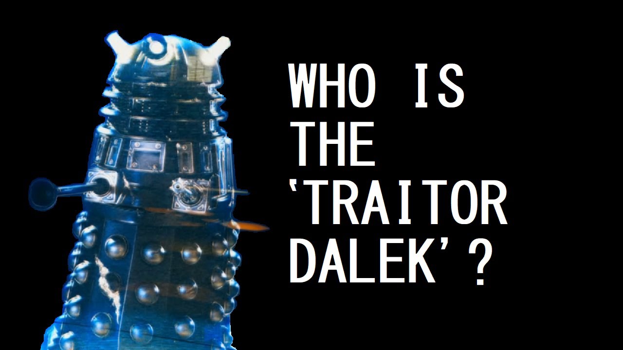 Who is the 'Traitor Dalek'? - YouTube