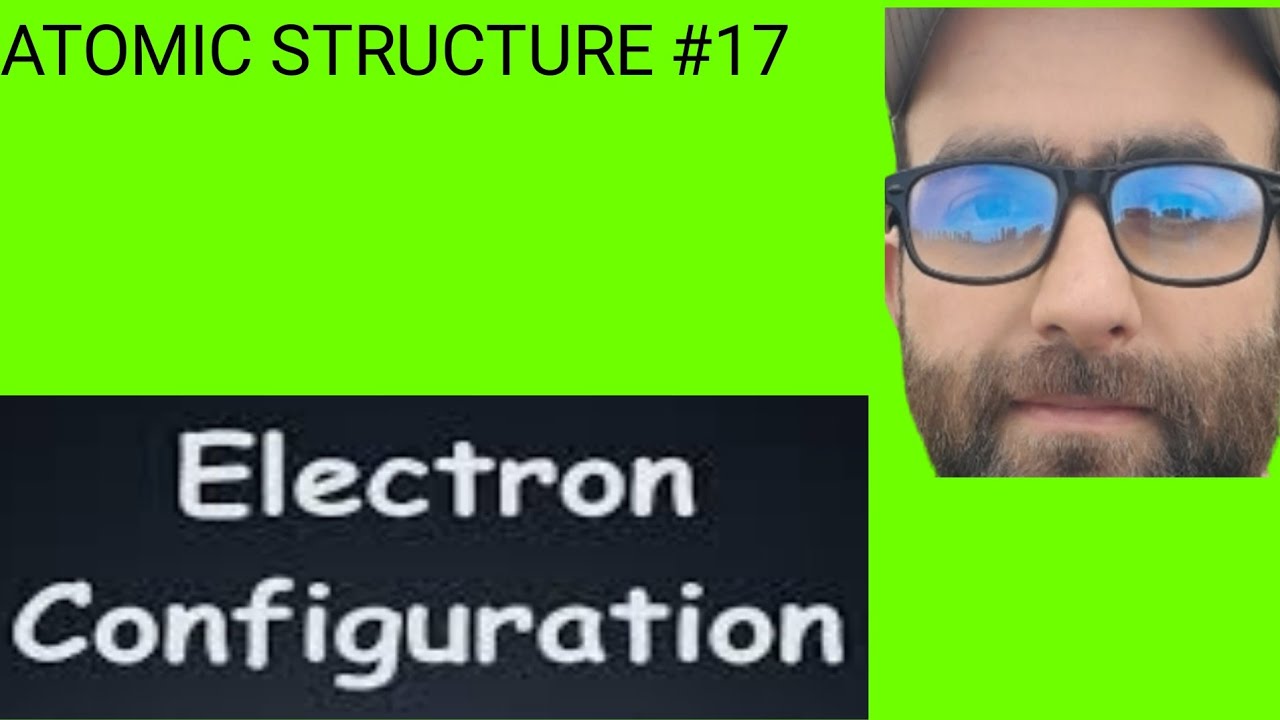Class 11th/Atomic structure 17/ELECTRONIC CONFIGURATION (1 to 30 ...