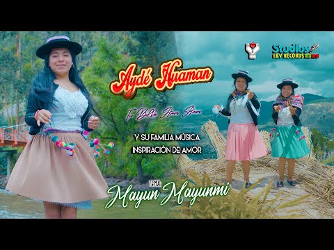 Aydé Huaman - Mayun Mayunmi Carnaval Vinchino 2022 (Video Oficial) YuTa Producciones 2022