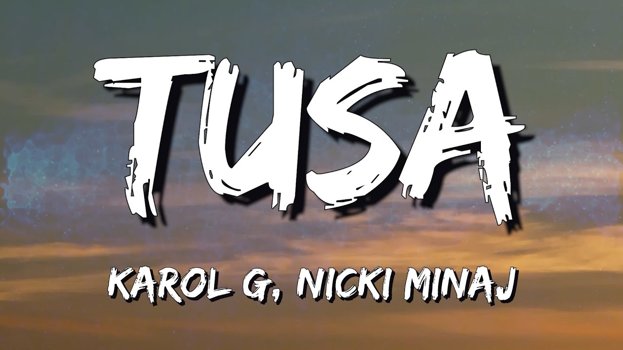 KAROL G, Nicki Minaj - Tusa (Letra\Lyrics) [loop 1 hour] - YouTube