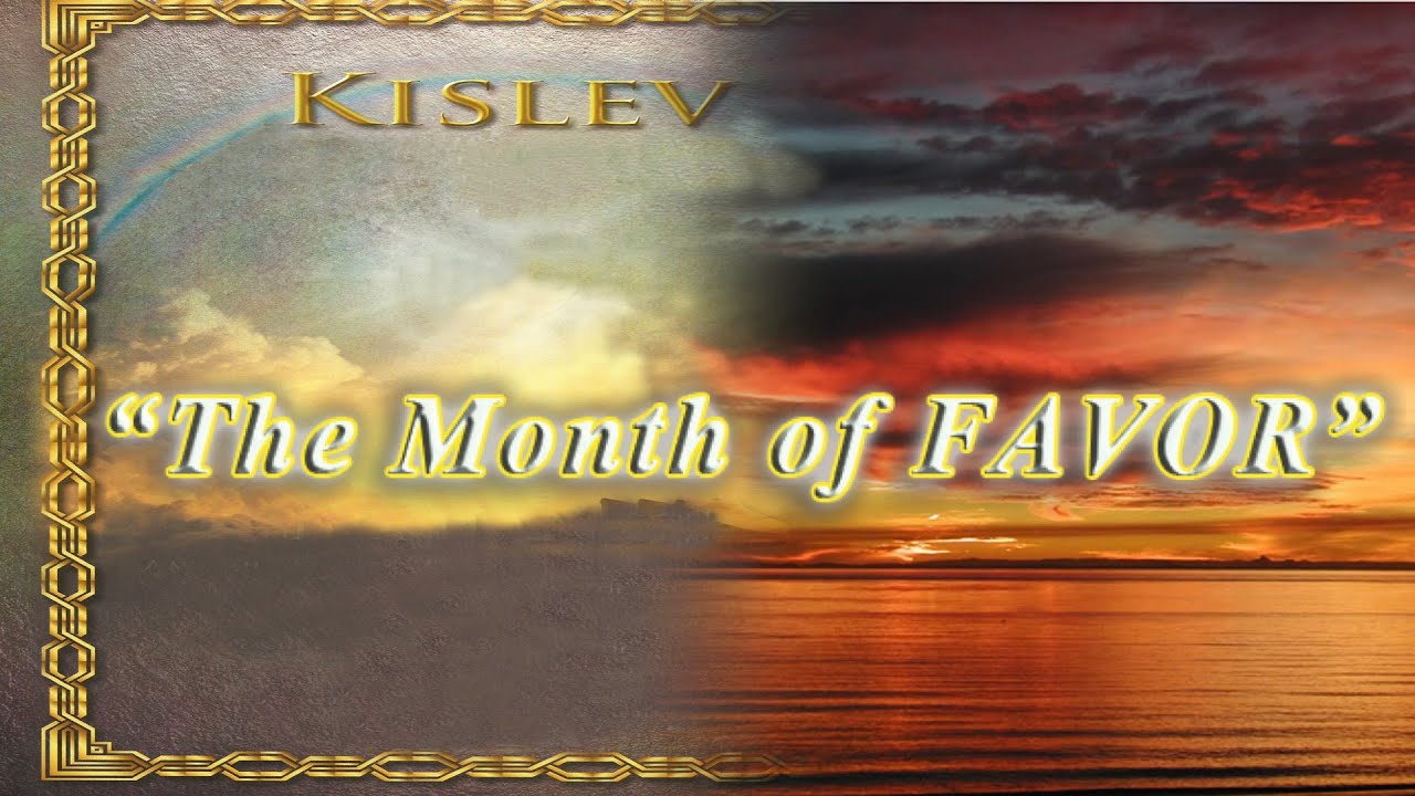 Kislev the Month of Favor - YouTube