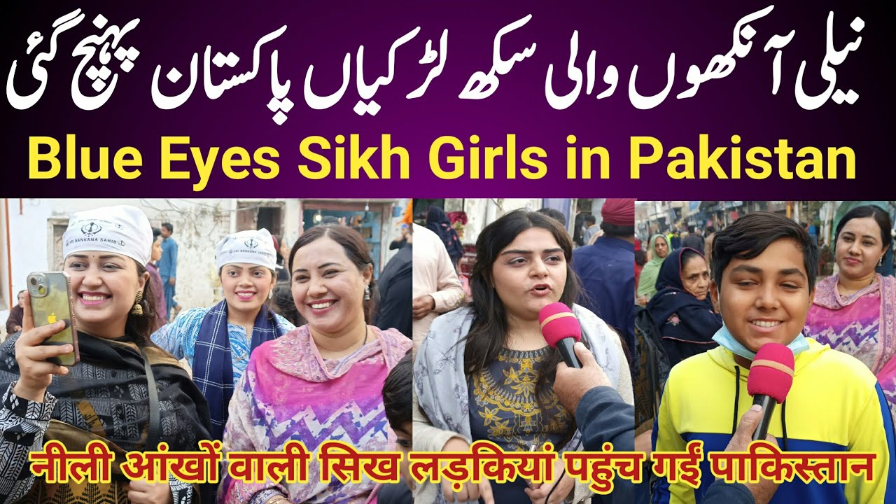Blue Eyes Sikh Girls in Pakistan Nankana Sahib | Guru Nanak Dev ji ...