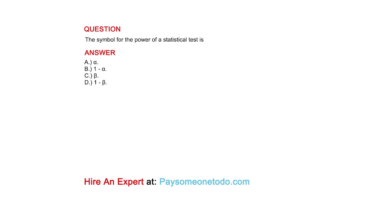 The symbol for the power of a statistical test is - YouTube