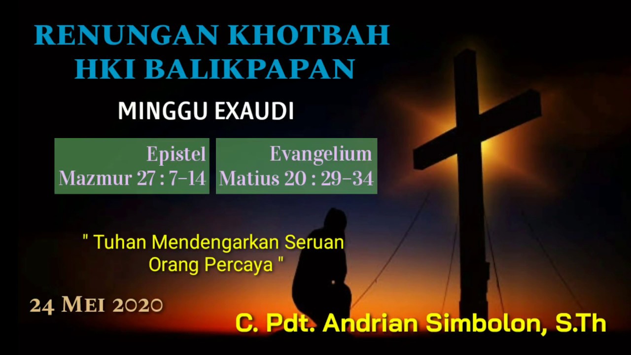 Khotbah [ Matius 20 : 29—34 ] — "Tuhan Mendengarkan Seruan Orang ...