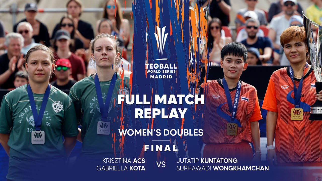 Teqball World Series 2024 - Madrid | Women's Doubles, Final | Full ...
