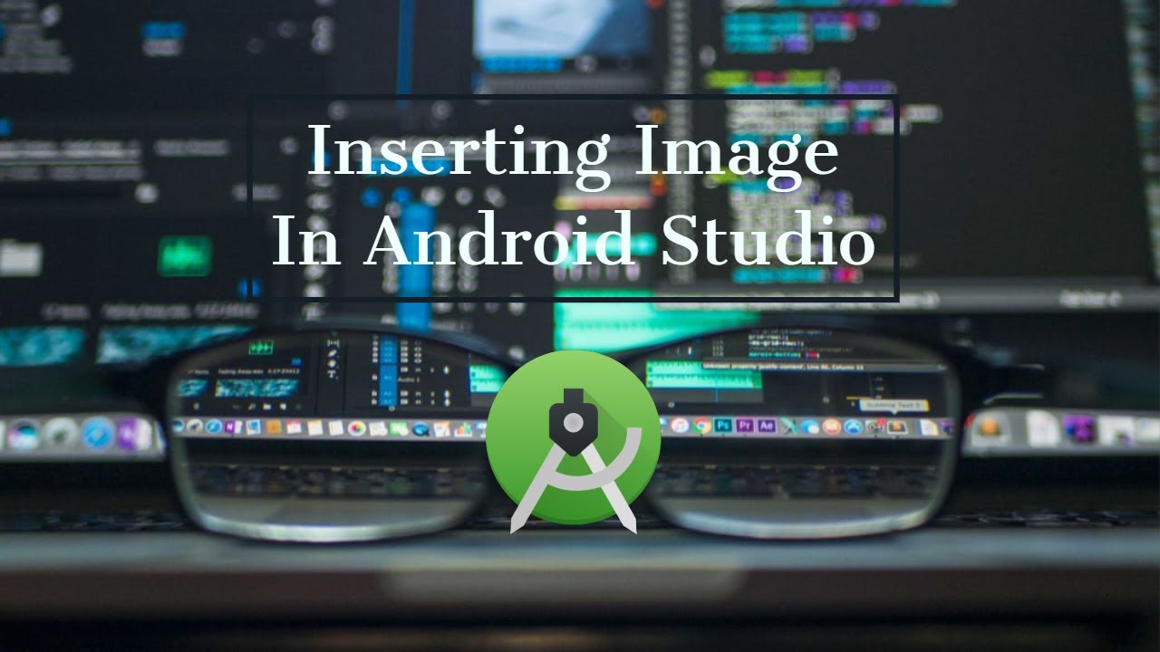 Insert An Image ANDROID STUDIO YouTube Insert An Image ANDROID STUDIO YouTube
