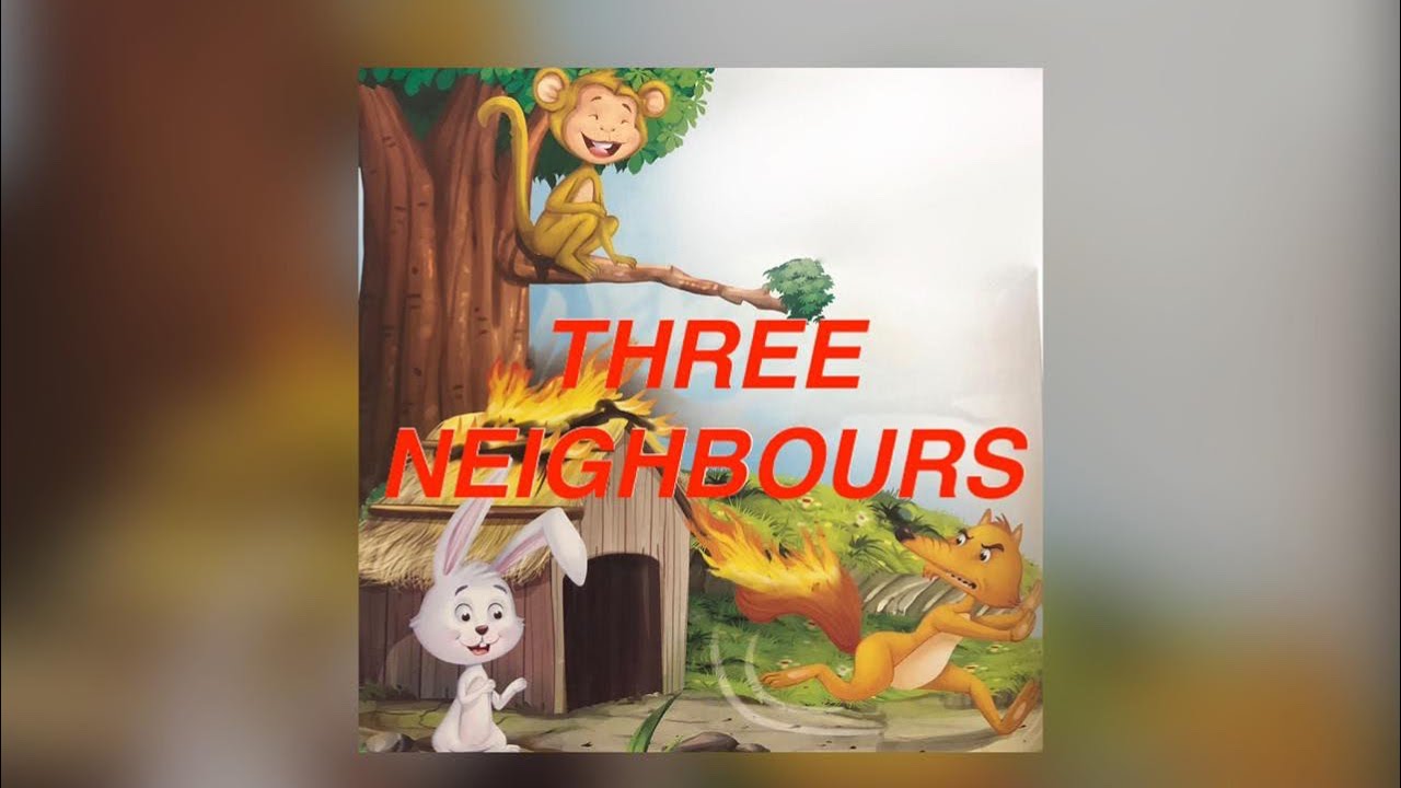 Three Neighbours - YouTube
