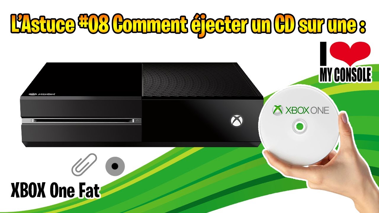 L'astuce #8 Comment éjecter un CD sur une XBOX One Fat HS - YouTube