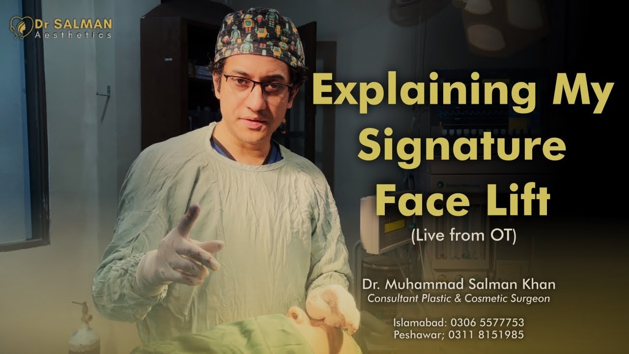 Signature Face Lift I Dr Salman I Live from OT I Explaining my ...