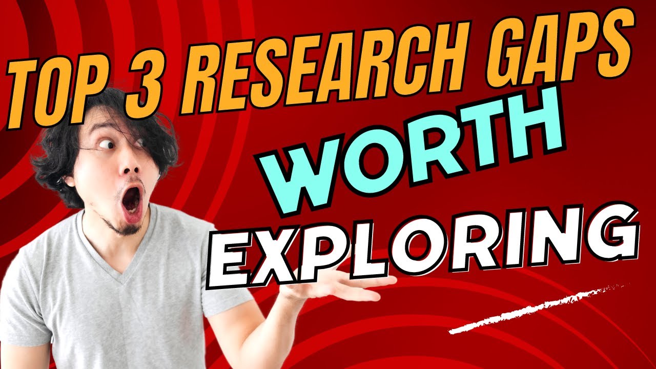 top 3 research gaps worth exploring research gap | research methodology ...