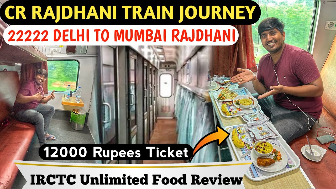 Delhi To Mumbai In Most Luxurious CR Rajdhani First Class AC with ...
