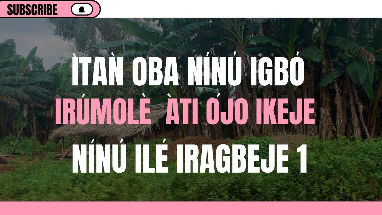 Ogboju Ọdẹ ninu Igbo Irunmole: ITAN OBA NINU IGBO IRUMOLE ATI OJO IKEJE ...