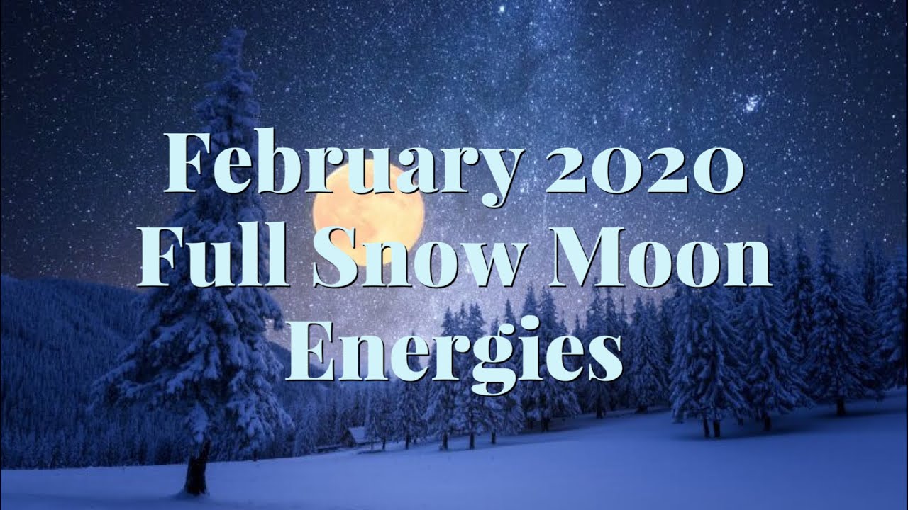 🌙 ️ Pick A Card - February 2020 🌕 Full Snow ️ Moon - YouTube