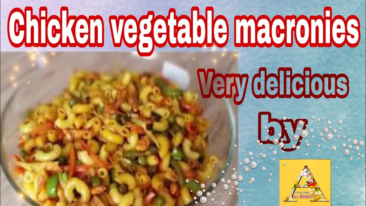 Chicken macronies / how to make chicken vegetable macronies /Recipe by ...