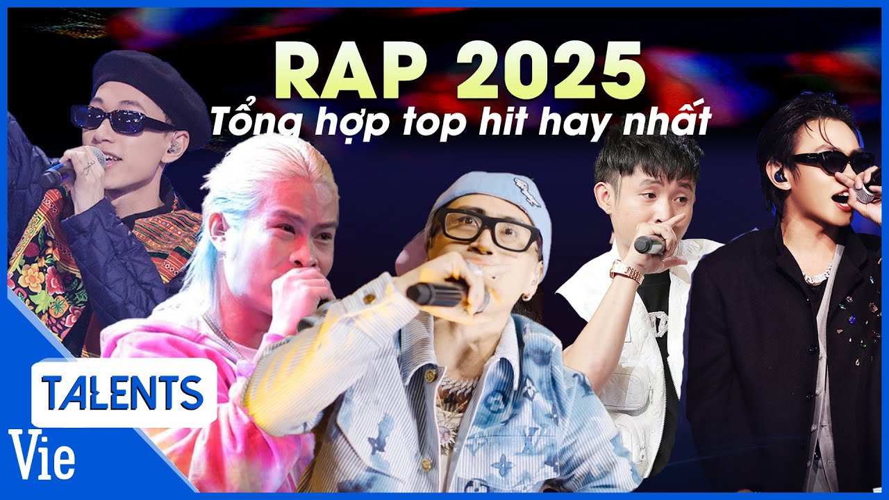 RAP 2025 - Tổng hợp top hit hay nhất, nghe là nghiện tại Rap Việt qua 4 ...