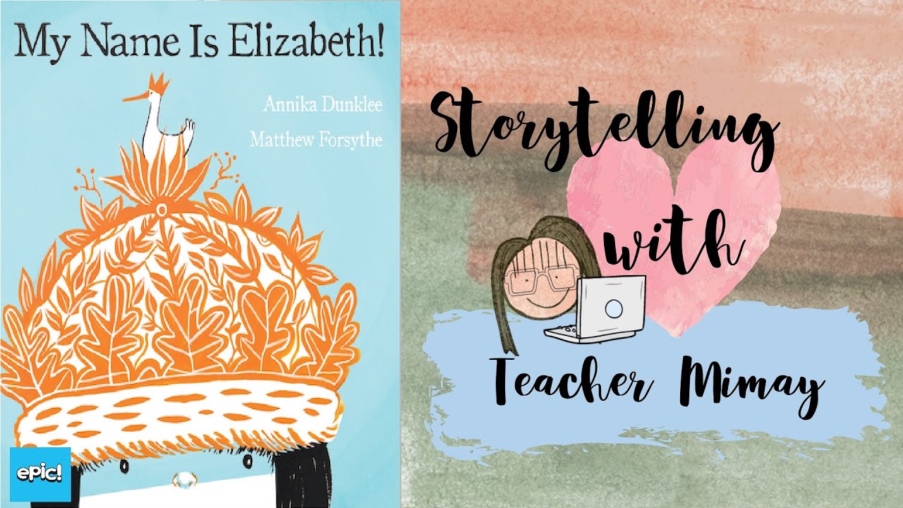 Story for Kids | My Name Is Elizabeth | Storytelling with Teacher Mimay ...