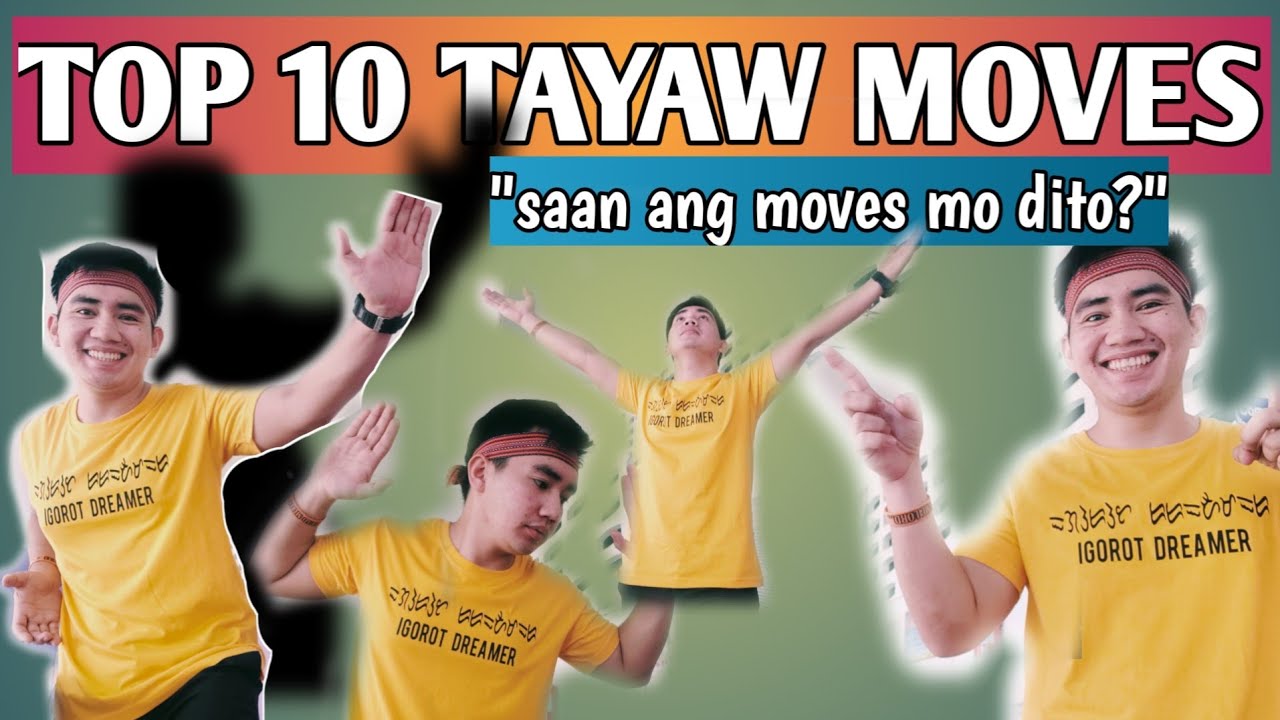 10 TAYAW Moves -feat. Igorot Dreamer - YouTube