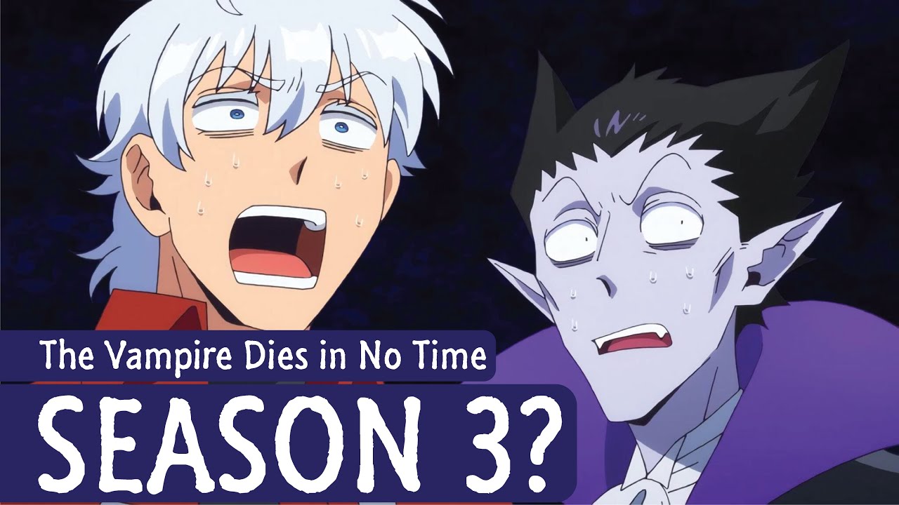 The Vampire Dies in No Time Season 3: Release Date and Chances? - YouTube