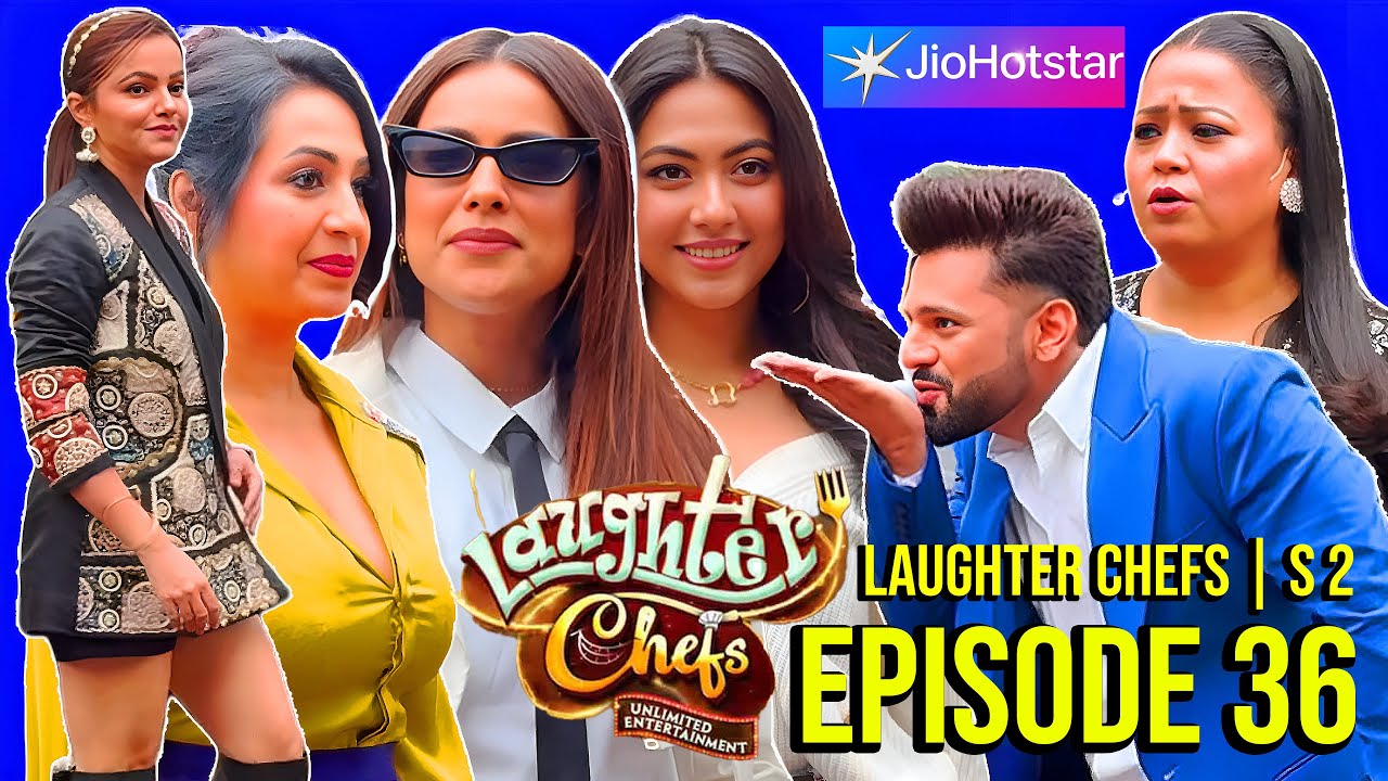 Laughter Chefs Season 2 | Full Episode 36 | Rubina | Nia | Bharti | JioCinema | Colors TV - YouTube
