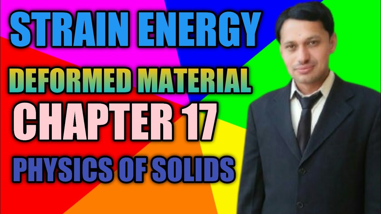 STRAIN ENERGY IN DEFORMED MATERIAL| FSC 2nd YEAR | CHAPTER:17 | PHYSICS ...