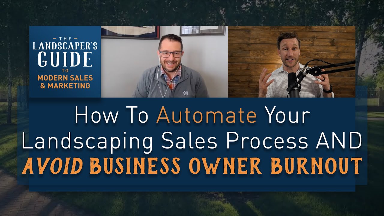 How To Automate Your Landscaping Sales Process And Avoid Business Owner ...