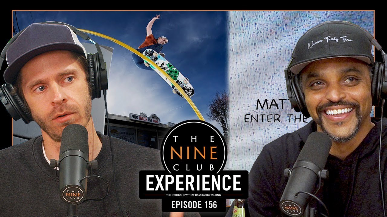 Nine Club EXPERIENCE LIVE #156 - Nyjah Huston, Zion Wright, Matt ...