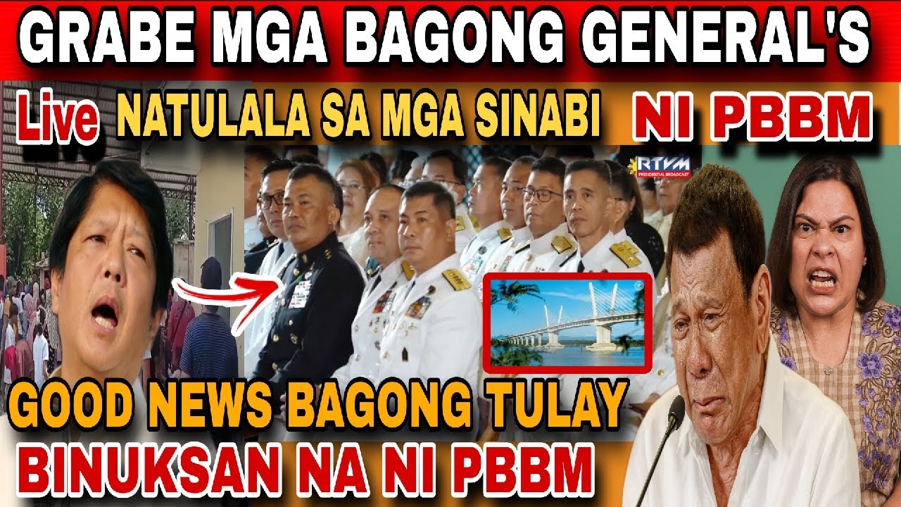 LIVE UPDATE TODAY GRABE MGA BAGONG GENERAL'S NATULALA SA MGA SINABI NI ...