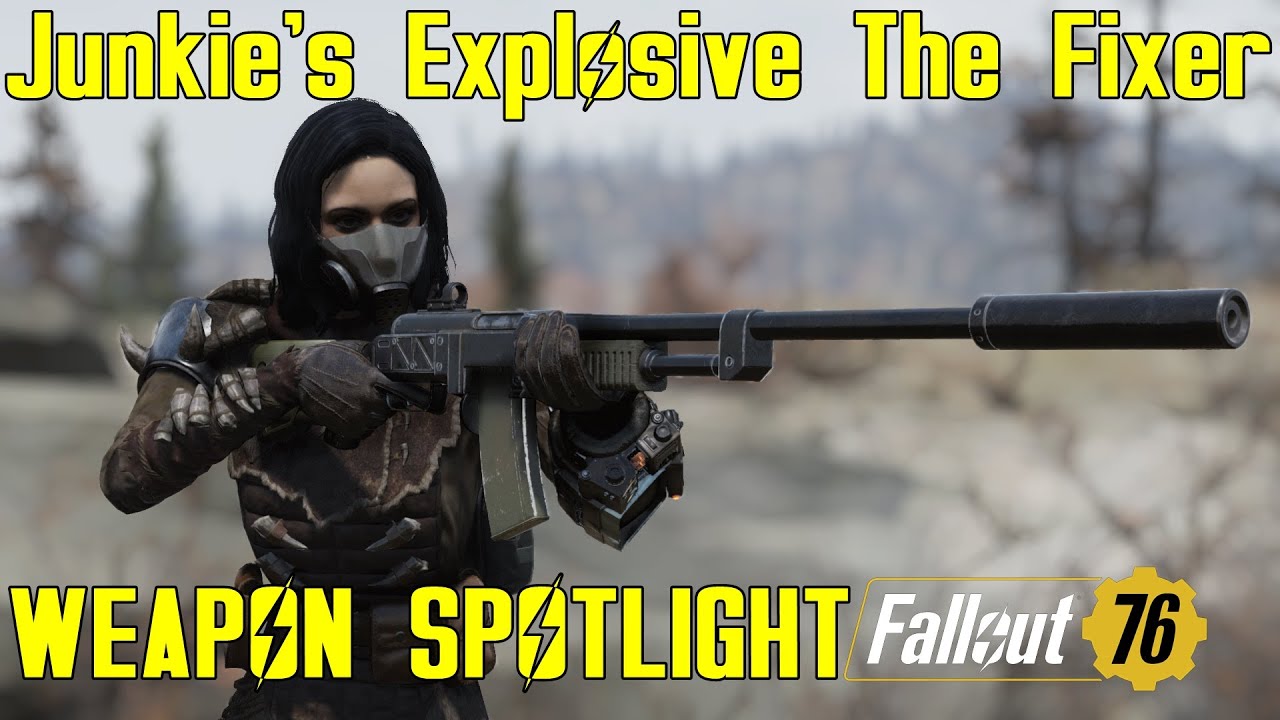 Fallout 76: Weapon Spotlights: Junkie's Explosive The Fixer - YouTube